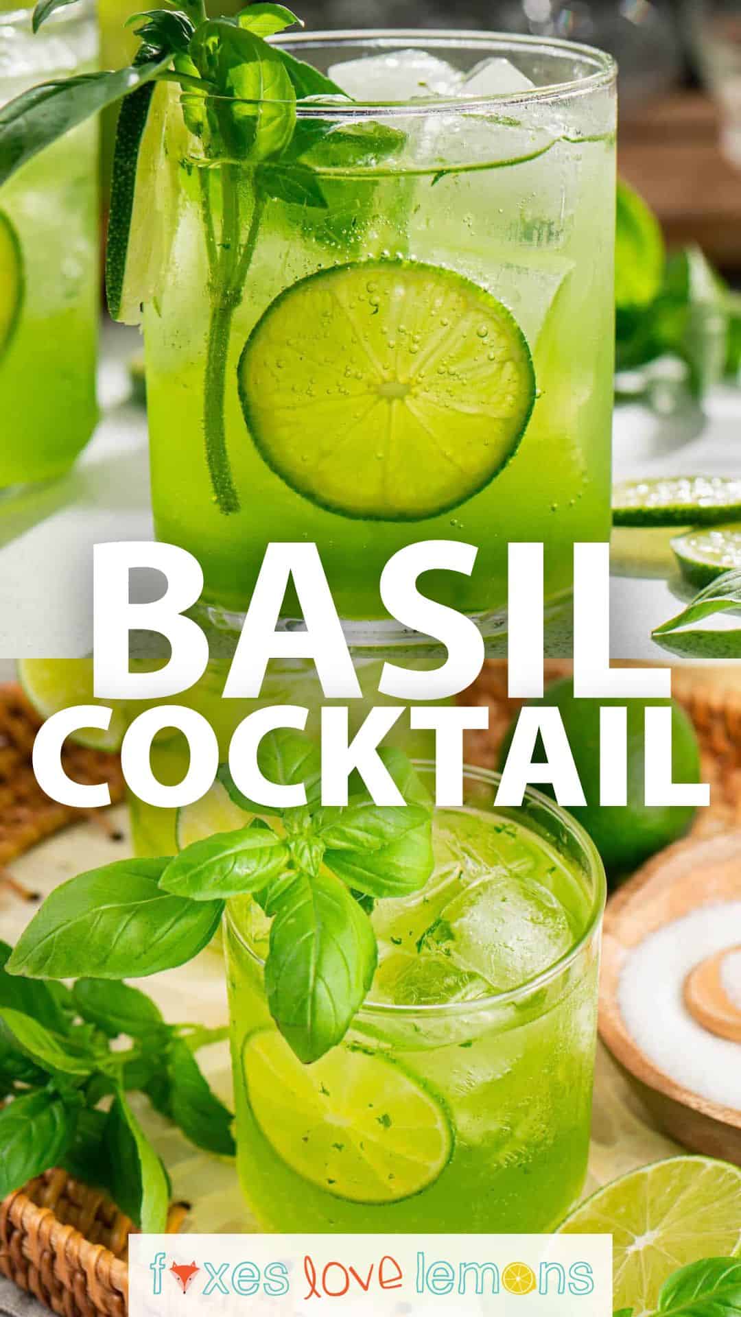 Basil Cocktails [Easy, Refreshing Drinks With Basil] - Foxes Love Lemons