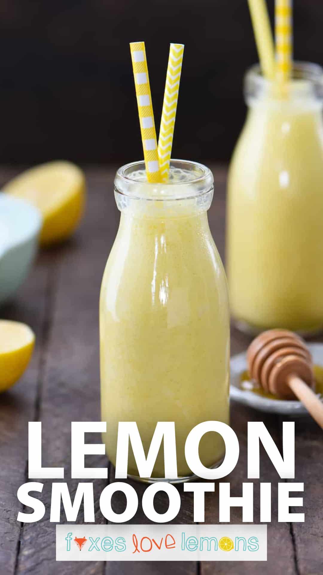 Lemon Smoothie (Sunshine in a Bottle!) - Foxes Love Lemons